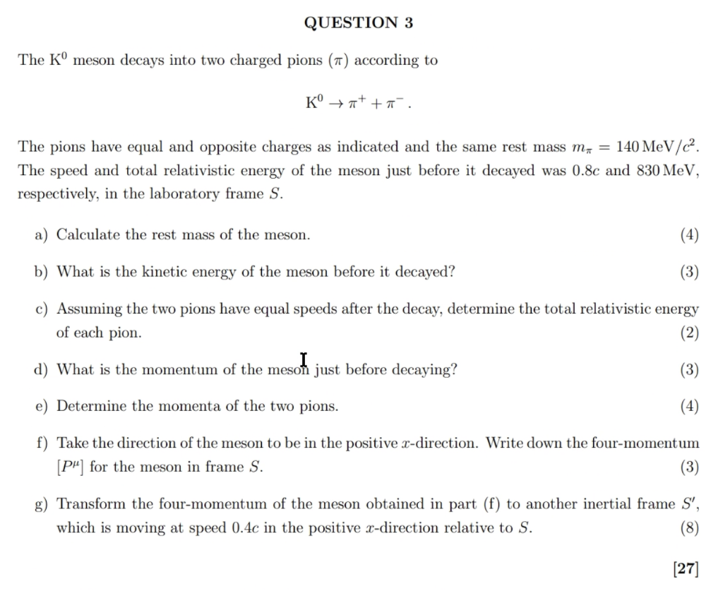 Solved The K0 meson decays into two charged pions (π) | Chegg.com