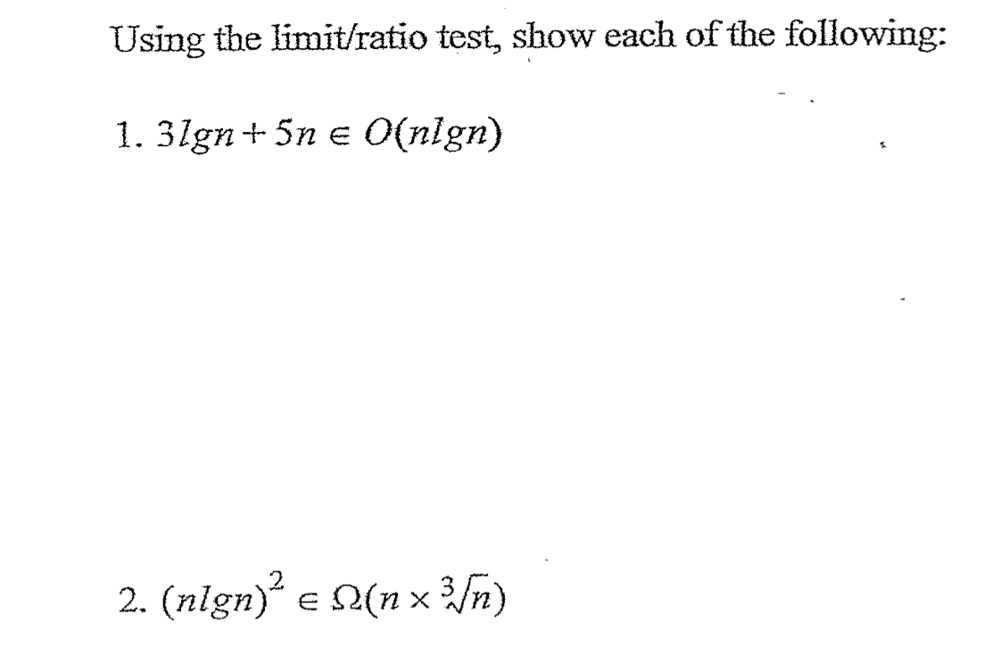 Solved Using the limit/ratio test, show each of the | Chegg.com
