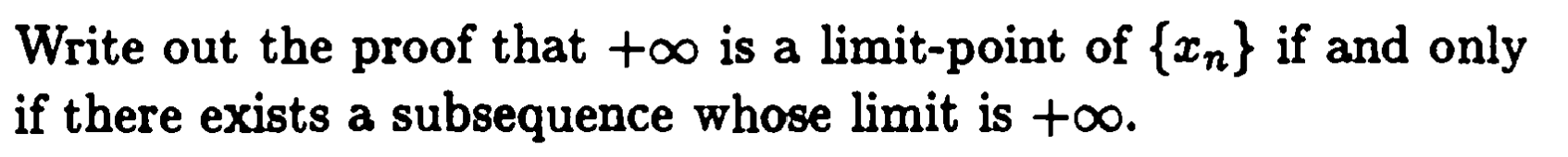Solved Write out the proof that +∞ is a limit-point of {xn} | Chegg.com