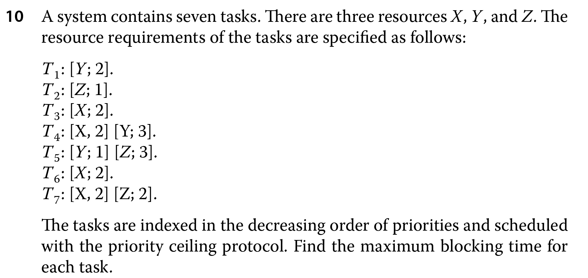 Solved 1 1 10 A system contains seven tasks. There are three | Chegg.com
