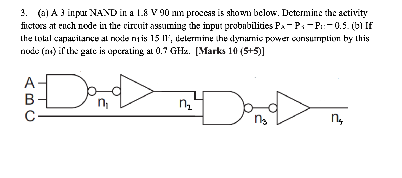 Solved (a) A 3 ﻿input NAND in a 1.8 V 90 nm ﻿process is | Chegg.com