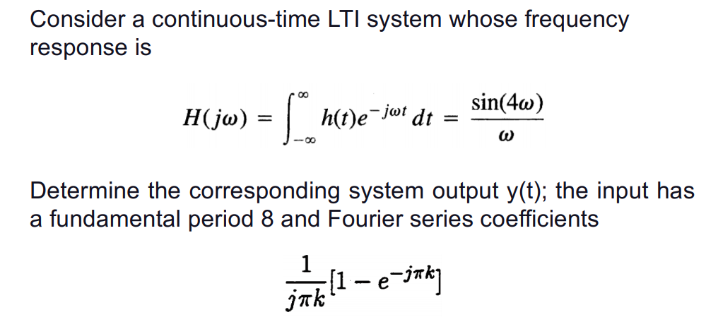 Solved Consider a continuous-time LTI system whose frequency | Chegg.com