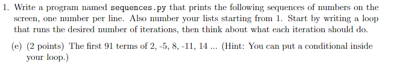 Solved Using a WHILE or FOR loop please! I can't figure out | Chegg.com