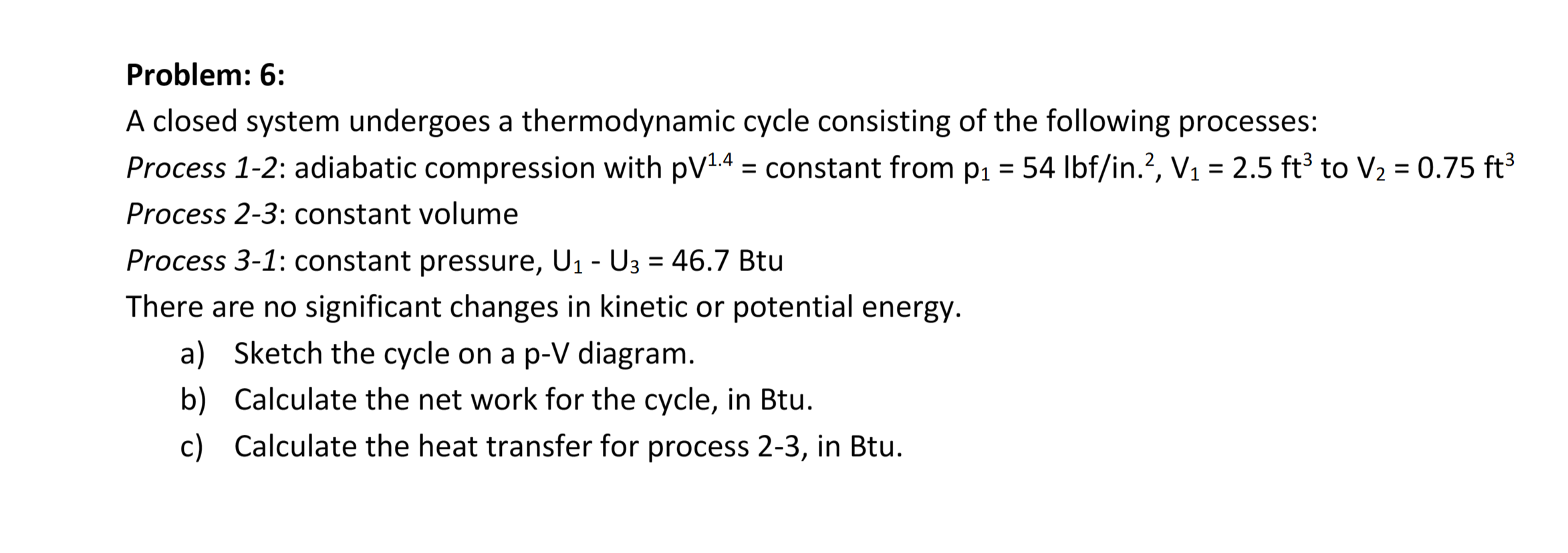 Solved Problem: 6: A closed system undergoes a thermodynamic | Chegg.com