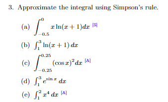 Solved 3. Approximate the integral using Simpson's rule. a) | Chegg.com