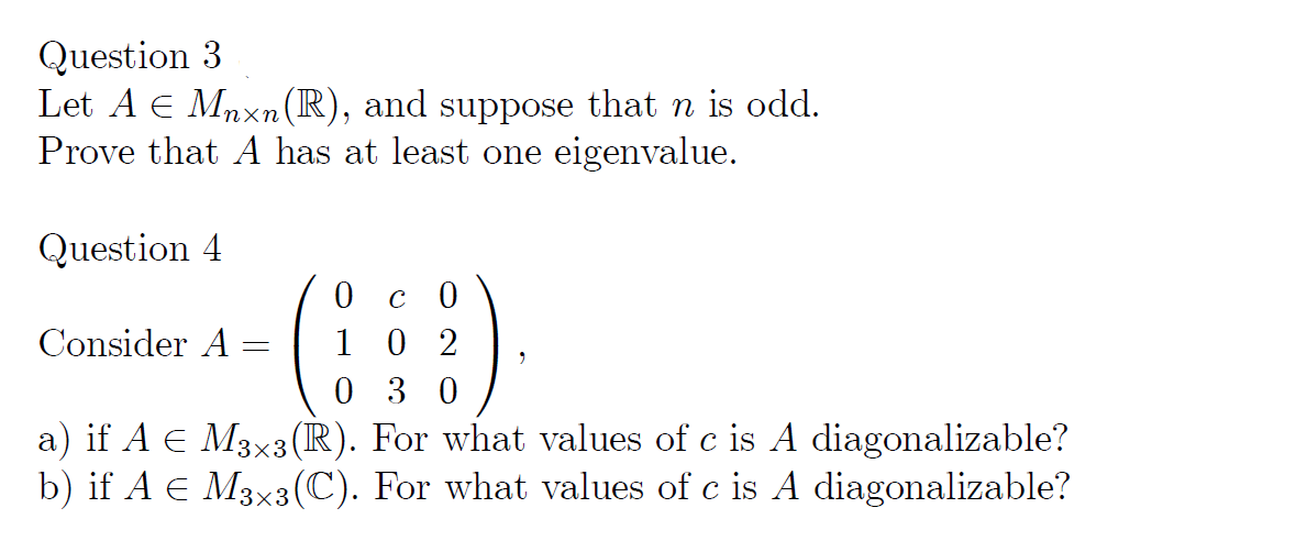 Solved Question 3 Let A E Mnxn (R), and suppose that n is | Chegg.com