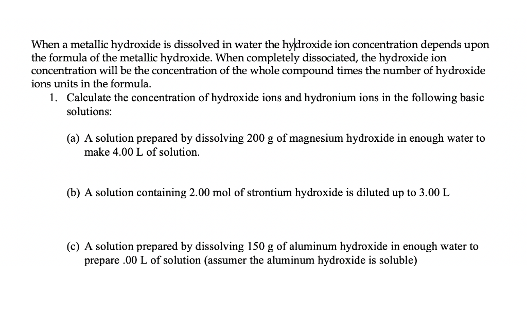 Solved When a metallic hydroxide is dissolved in water the | Chegg.com