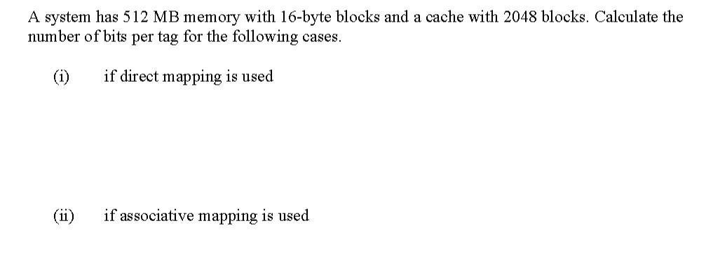 Solved A system has 512 MB memory with 16-byte blocks and a | Chegg.com