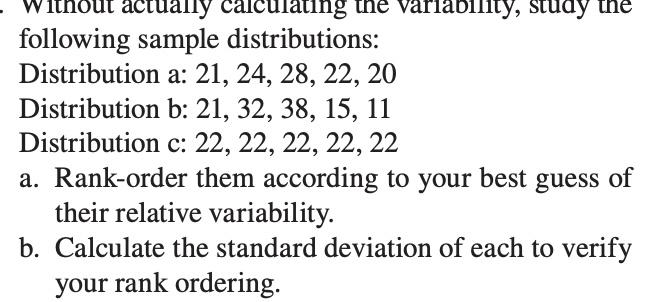 Solved following sample distributions: Distribution a: 21, | Chegg.com
