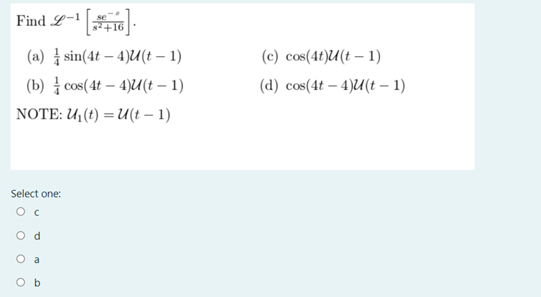 Solved Find L-1 [v++8s+5] (a) e2t cos(t) (b) e-2t sin(t) (c) | Chegg.com