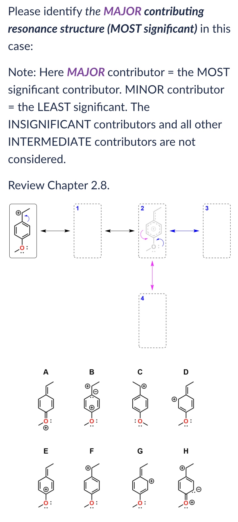 Solved Please identify the MAJOR contributing resonance | Chegg.com