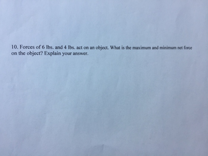 Solved 10. Forces of 6 lbs. and 4 lbs. act on an object. | Chegg.com