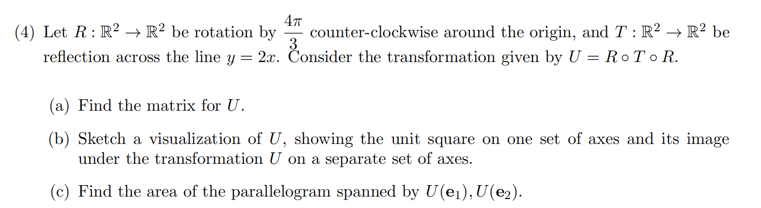 Solved (4) Let R:R2→R2 be rotation by 34π counter-clockwise | Chegg.com