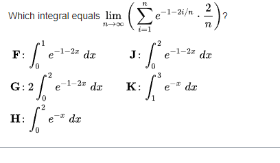 Solved n 2 ニ Which integral equals lim De e-1-2i/n. ? 12-00 | Chegg.com