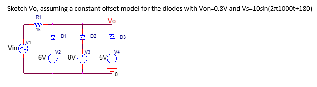 Solved Sketch Vo, assuming a constant offset model for the | Chegg.com