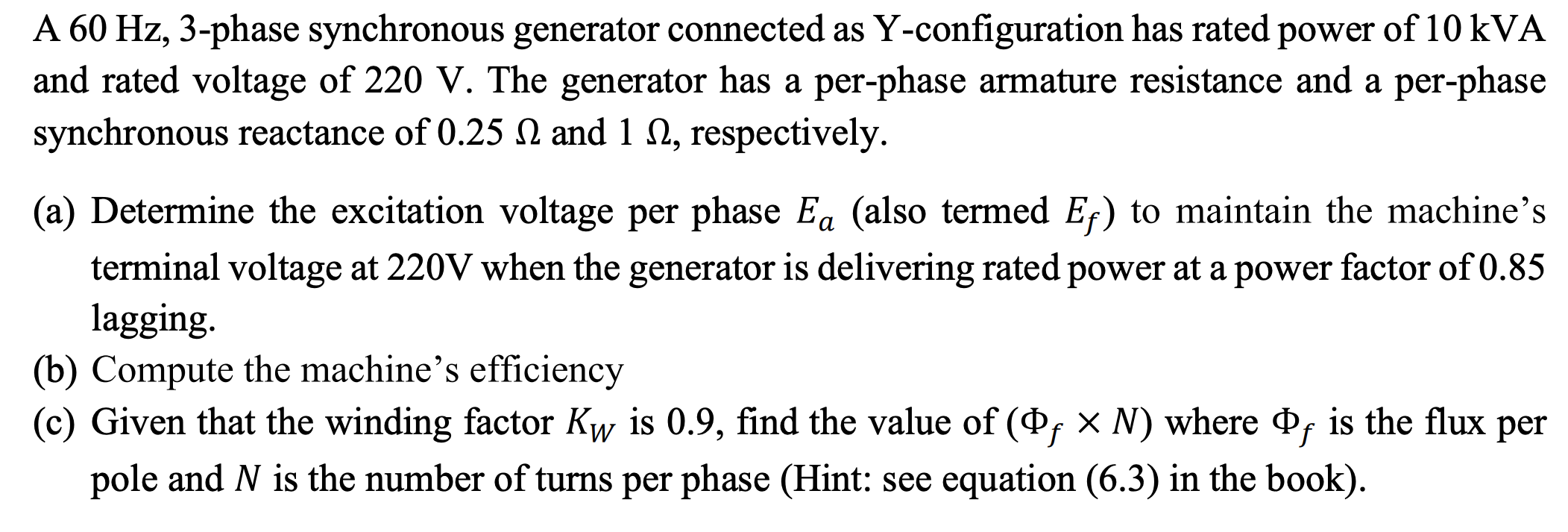Solved A 60 Hz, 3-phase synchronous generator connected as | Chegg.com