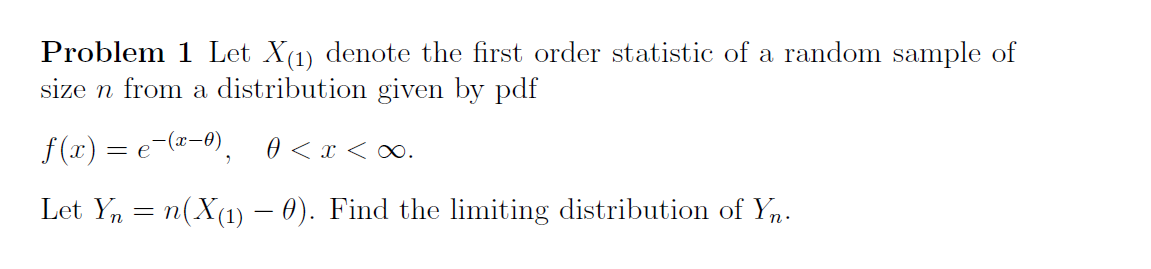 Solved Problem 1 Let X(1) denote the first order statistic | Chegg.com