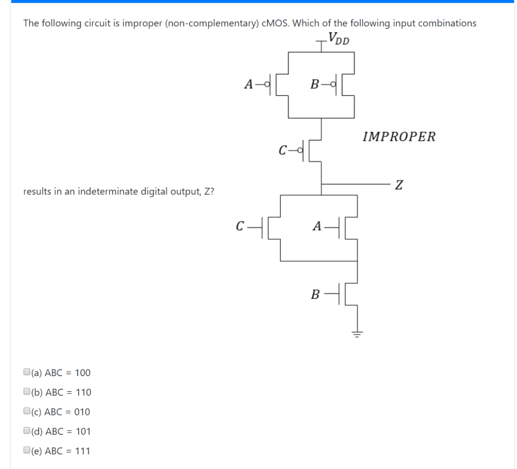 Solved The following circuit is improper (non-complementary) | Chegg.com