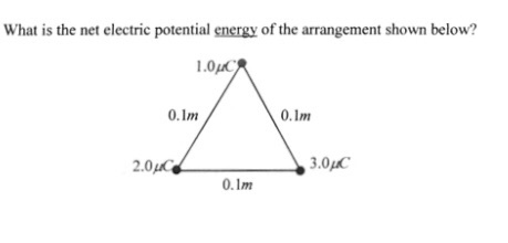 Solved What is the net electric potential energy of the | Chegg.com