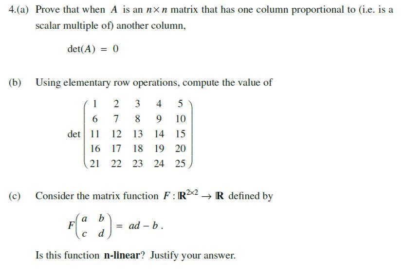Solved 4.a) Prove that when A is an nxn matrix that has one | Chegg.com