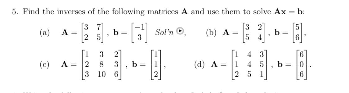 Solved Find the inverses of the following matrices A and use | Chegg.com