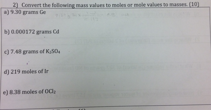 Solved Convert the following mass values to moles or mole | Chegg.com