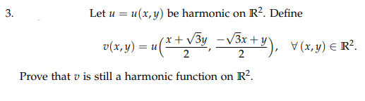 Solved Let u=u(x,y) be harmonic on R2. Define | Chegg.com