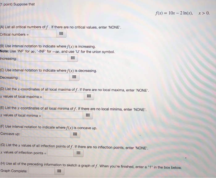 Solved (1 point) Suppose that f(x) = 10x-2 ln(x), x > 0. A) | Chegg.com