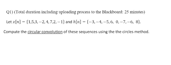Solved Q1) (Total duration including uploading process to | Chegg.com