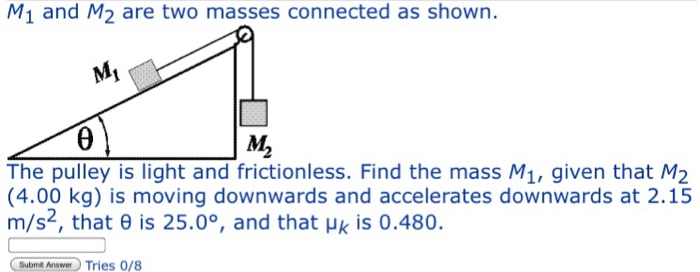 Solved M1 and M2 are two masses connected as shown. M1 M2 | Chegg.com