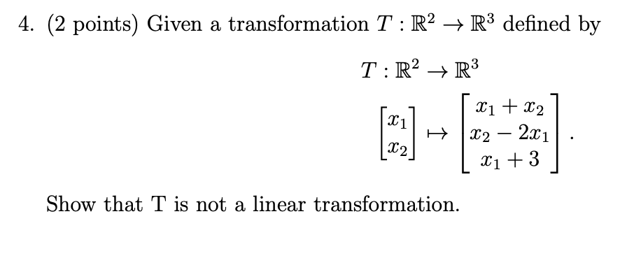 Solved 4. (2 points) Given a transformation T: R2 + R3 | Chegg.com