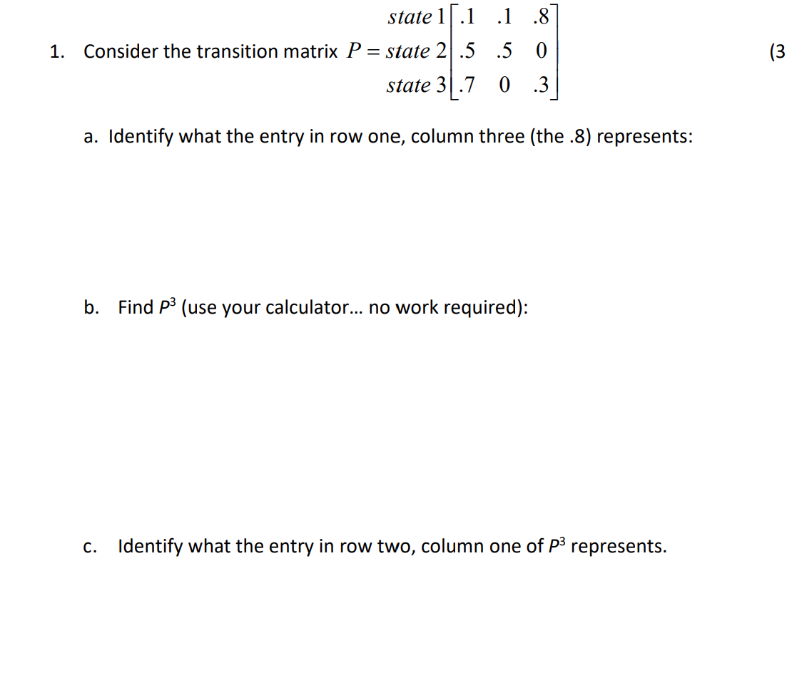 Solved Consider the transition matrix P= state 1 state 2 | Chegg.com