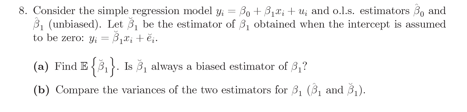 Solved 8. Consider the simple regression model yi = Bo + | Chegg.com
