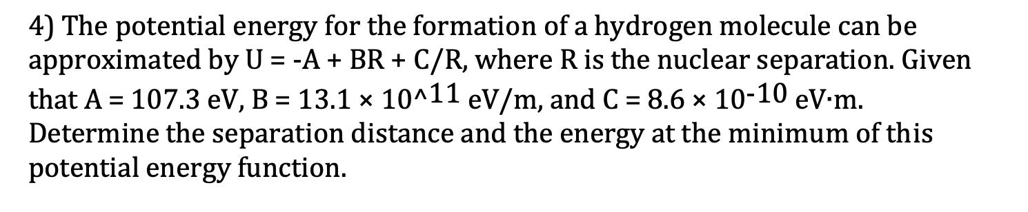 Solved = 4) The potential energy for the formation of a | Chegg.com
