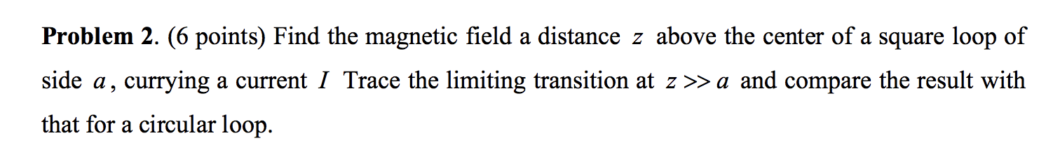 Solved Problem 2. (6 points) Find the magnetic field a | Chegg.com