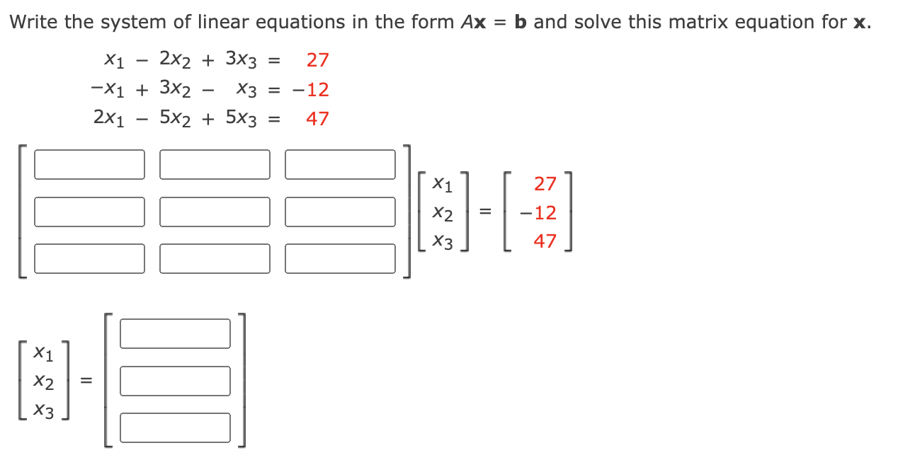 Solved Write the system of linear equations in the form Ax=b | Chegg.com