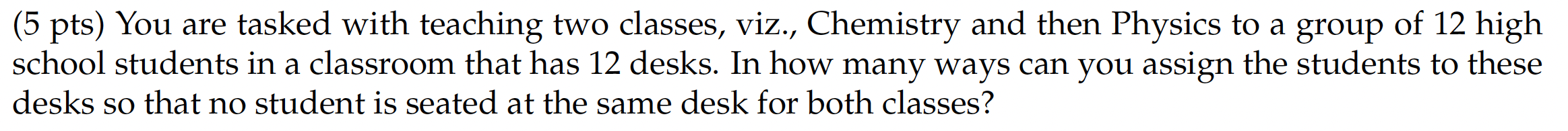 Solved (5 pts) You are tasked with teaching two classes, | Chegg.com