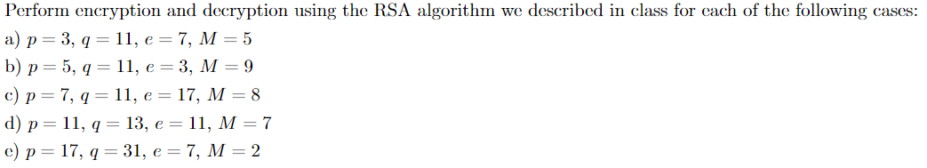 Solved Perform Encryption And Decryption Using The Rsa