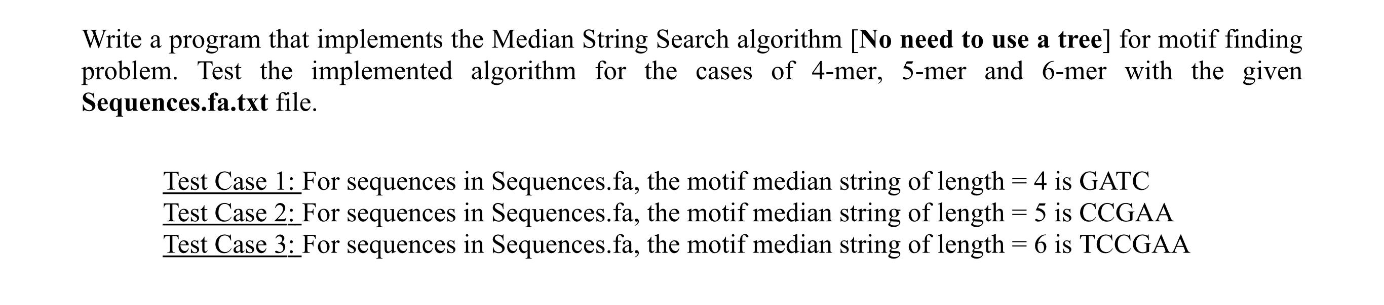 Solved Write a program that implements the Median String | Chegg.com