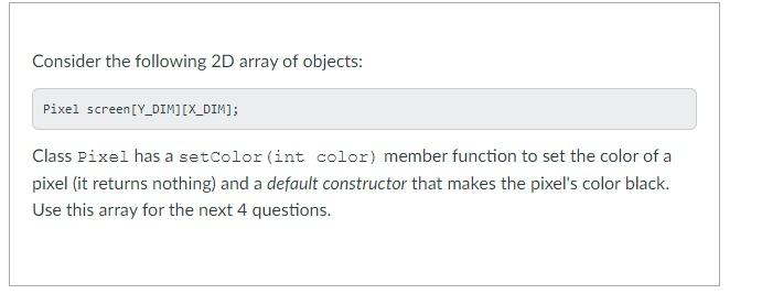 Solved Consider the following 2D array of objects: Pixel | Chegg.com