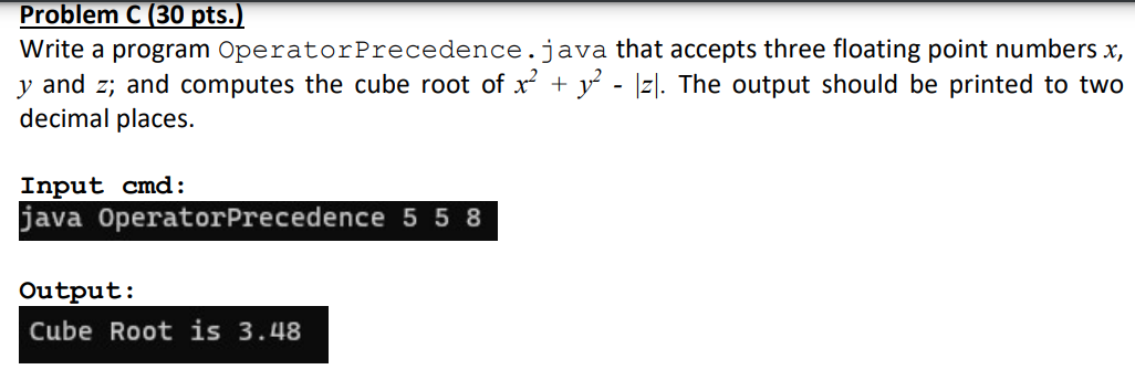Solved Write a program OperatorPrecedence. java that accepts | Chegg.com