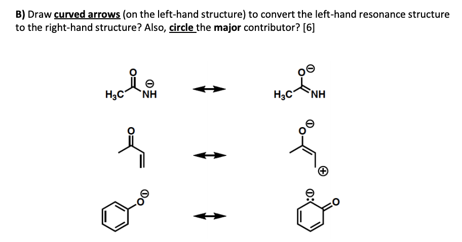 Solved B) Draw curved arrows (on the left-hand structure) to | Chegg.com