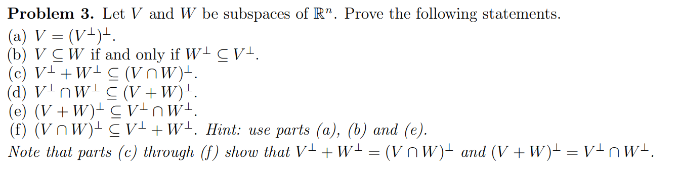 Solved Problem 3. Let V and W be subspaces of R". Prove the | Chegg.com