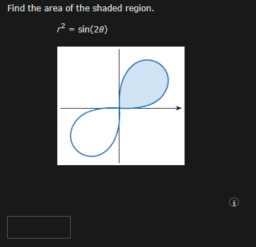 Solved Find the area of the shaded region. r2=sin(2θ) | Chegg.com