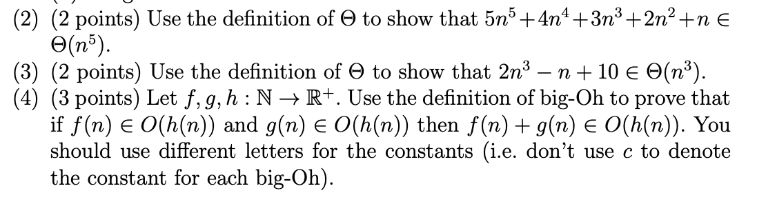 Solved (2) (2 points) Use the definition of O to show that | Chegg.com