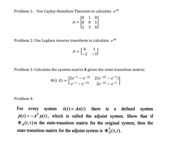 Solved Problem 1: Use Cayley-Hamilton Theorem to calculate | Chegg.com