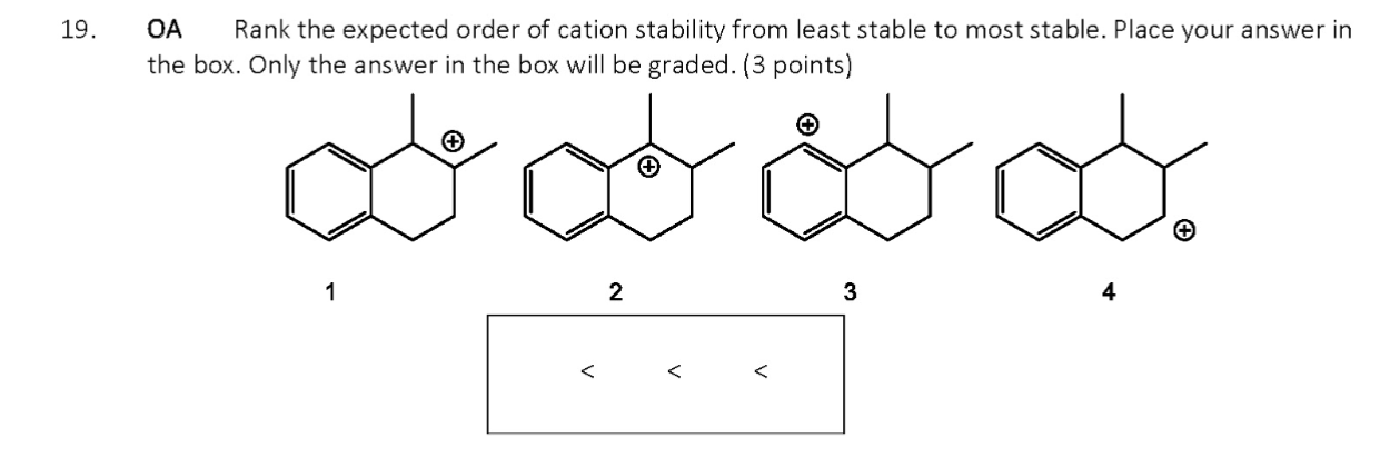 Solved 19. OA Rank the expected order of cation stability | Chegg.com