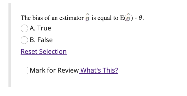 Solved The bias of an estimator θ^ is equal to E(θ^)−θ. A. | Chegg.com