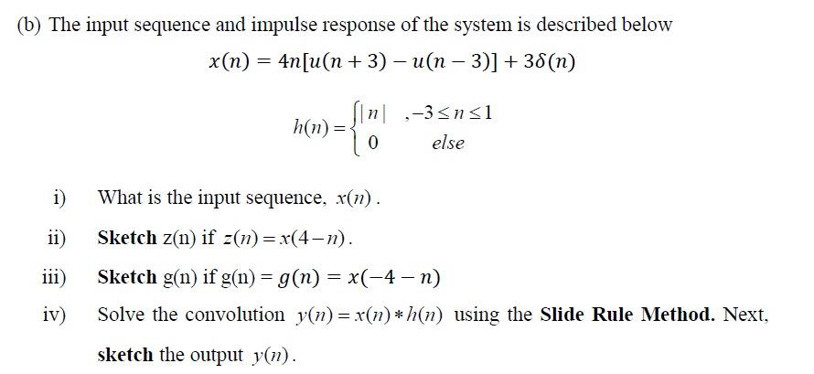 Solved (b) The input sequence and impulse response of the | Chegg.com