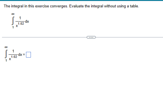 Solved The integral in this exercise converges. Evaluate the | Chegg.com